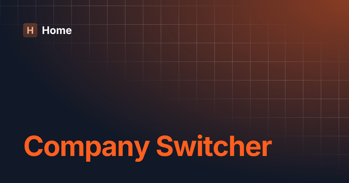 Company Switcher | Home